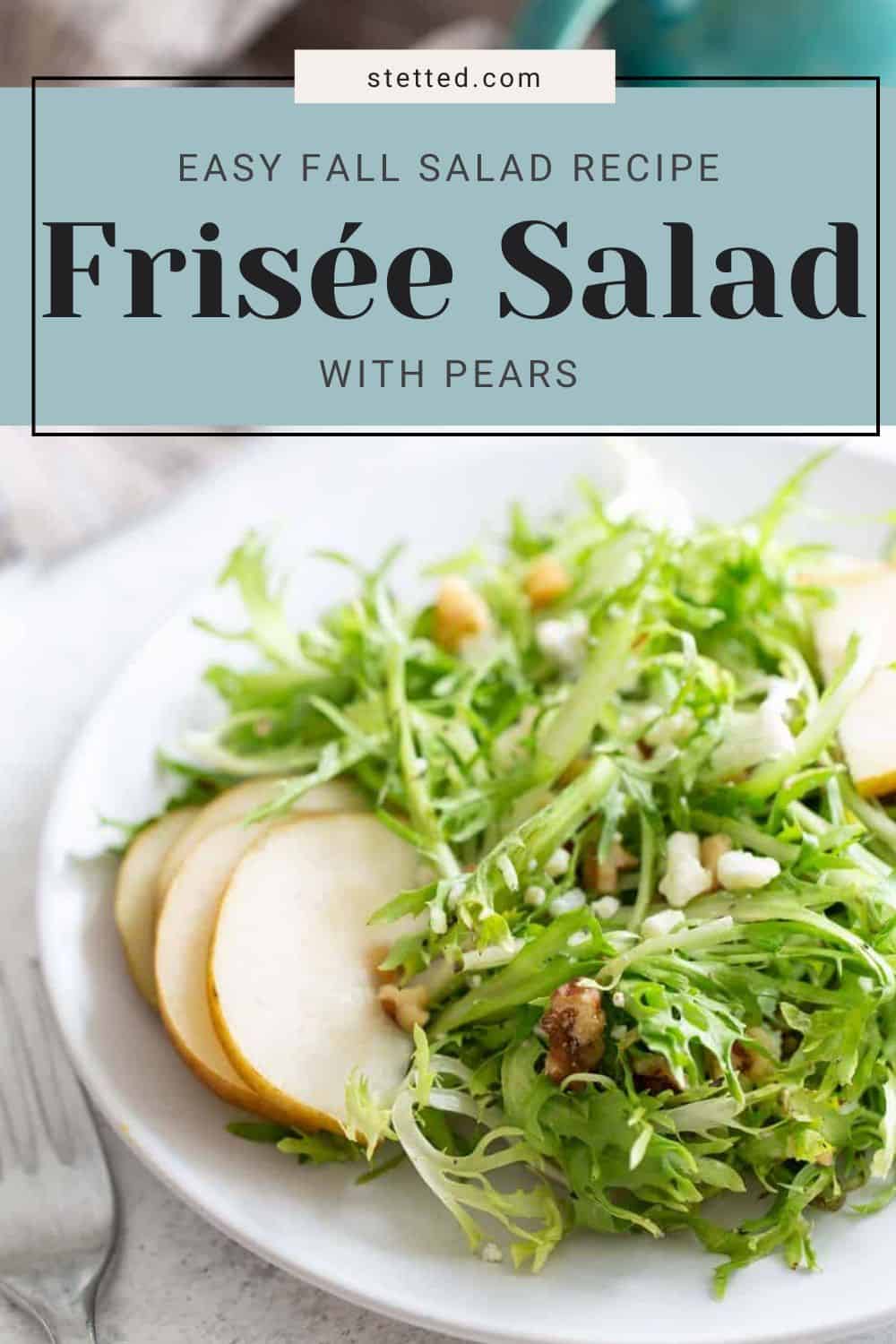 Frisée Salad with Pears - stetted