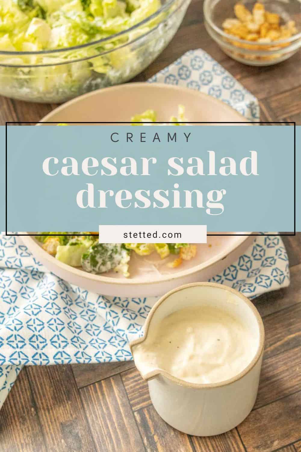 Homemade Caesar Salad Dressing - stetted
