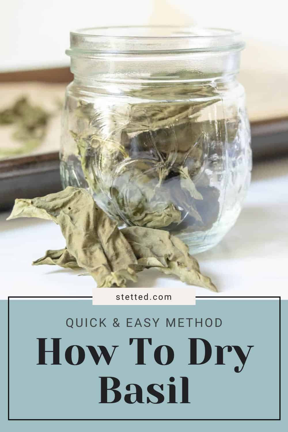 How to Dry Basil (4 ways!) - stetted