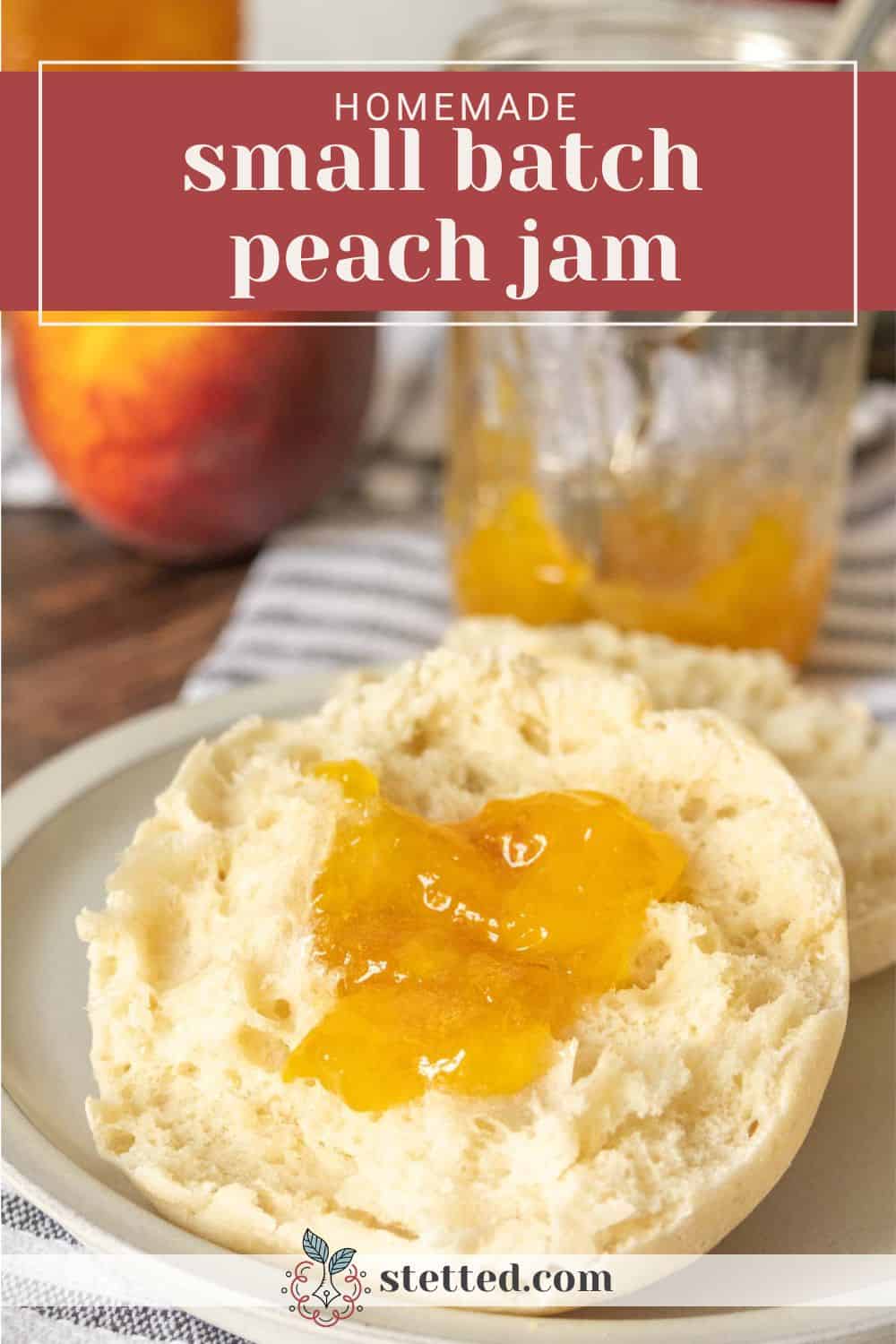 Small Batch Peach Jam - stetted
