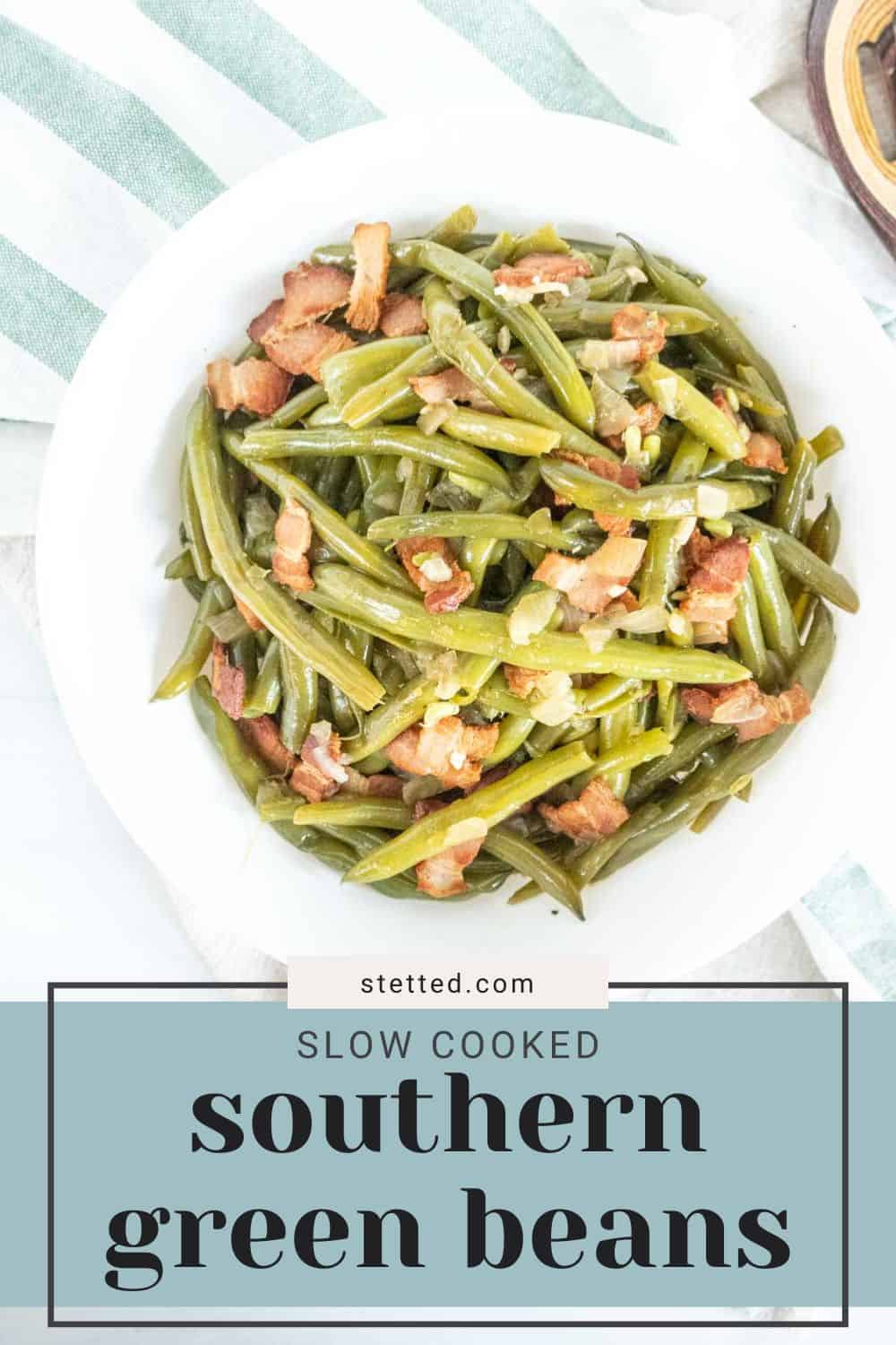 Slow Cooked Southern Green Beans - stetted