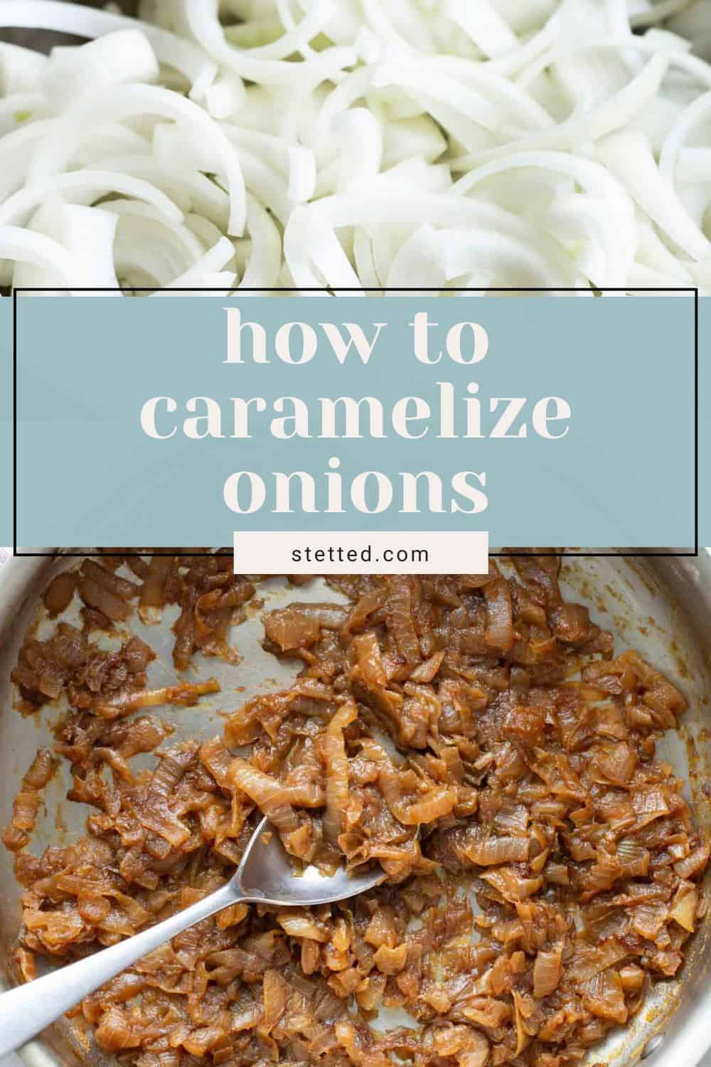 How to Caramelize Onions - stetted