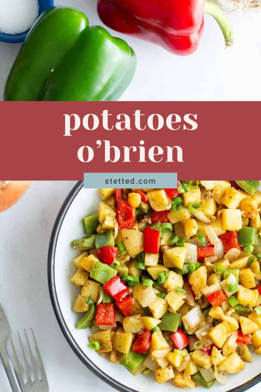 Potatoes O'Brien - stetted