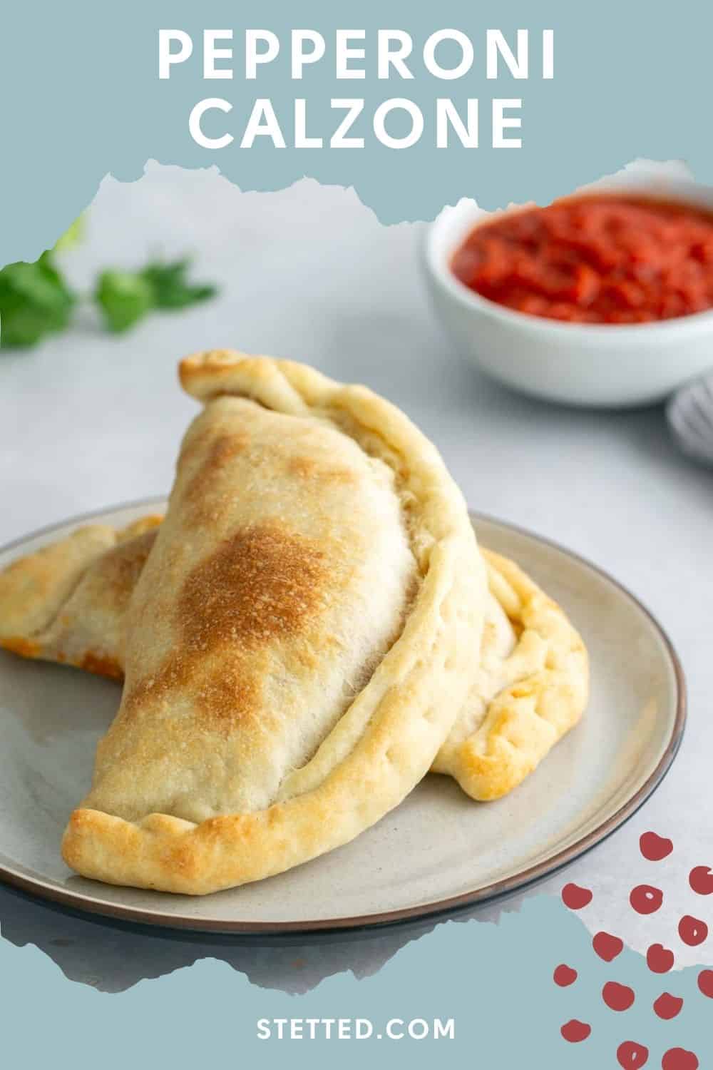 Pepperoni Calzones