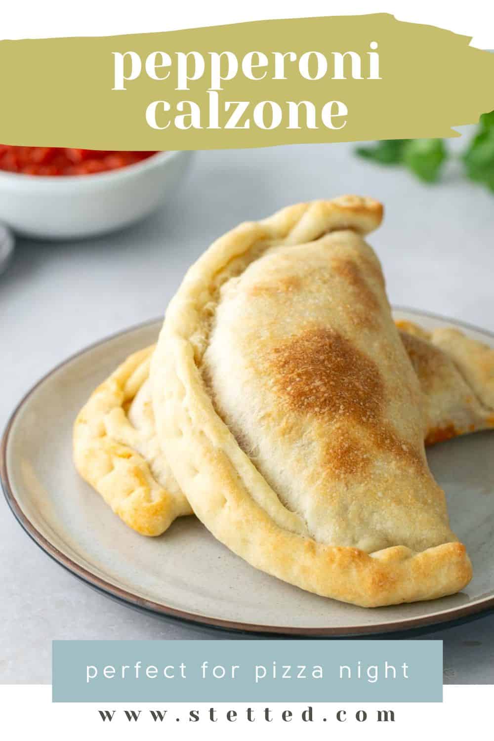 Pepperoni Calzones