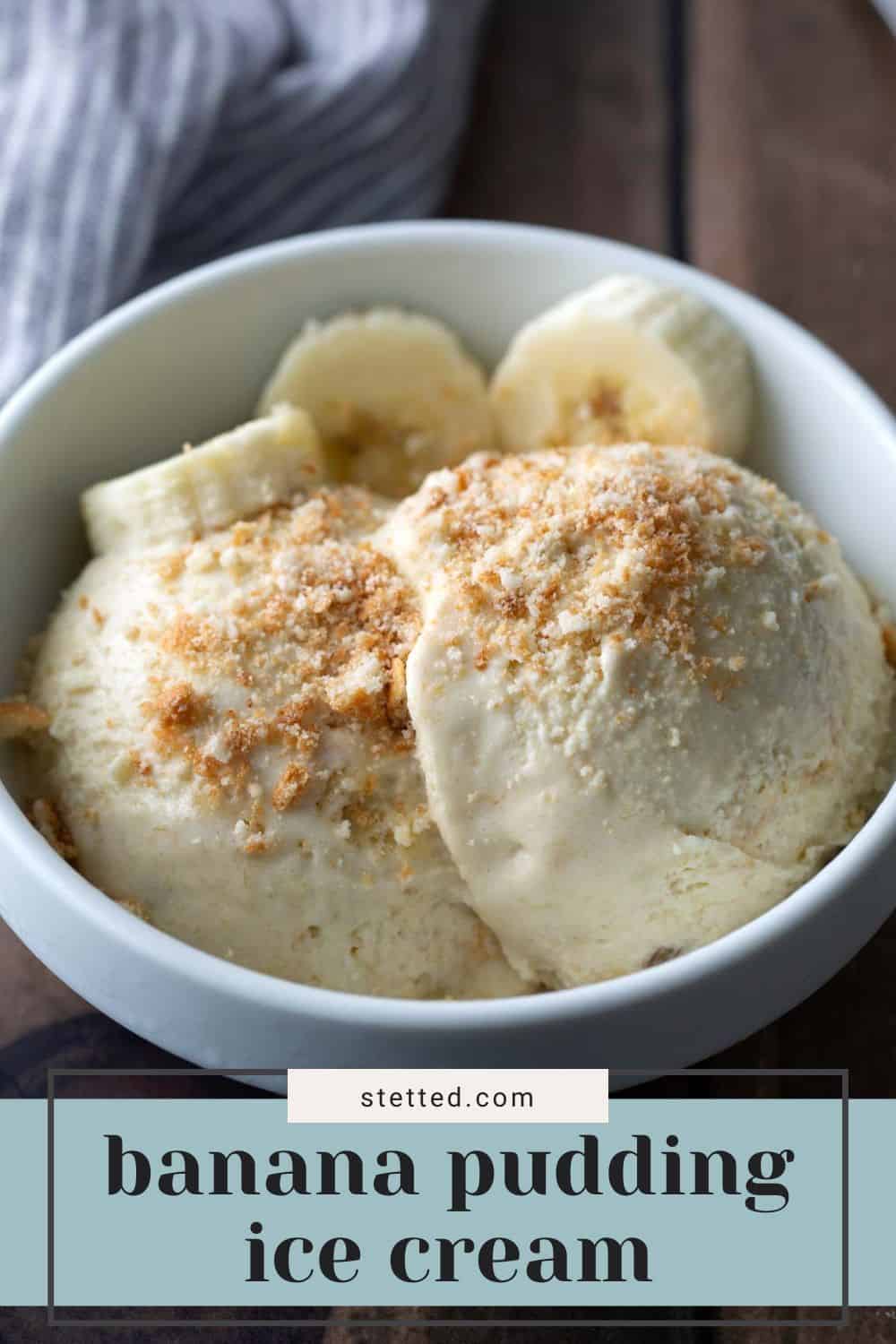 Banana Pudding Ice Cream - stetted