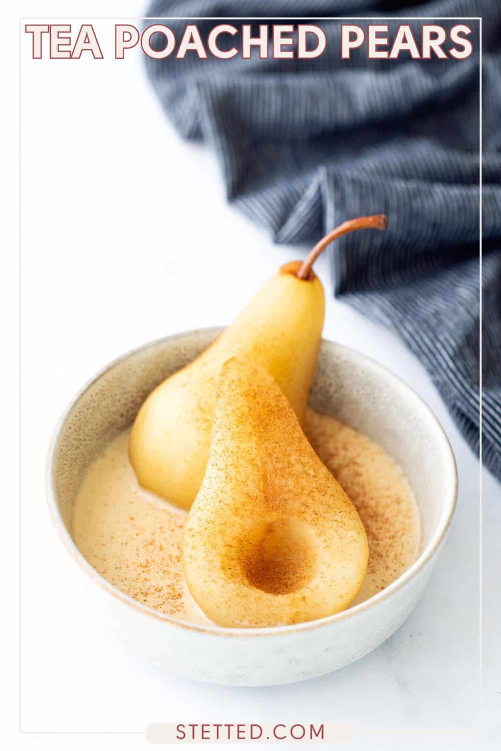 Tea Poached Pears - stetted